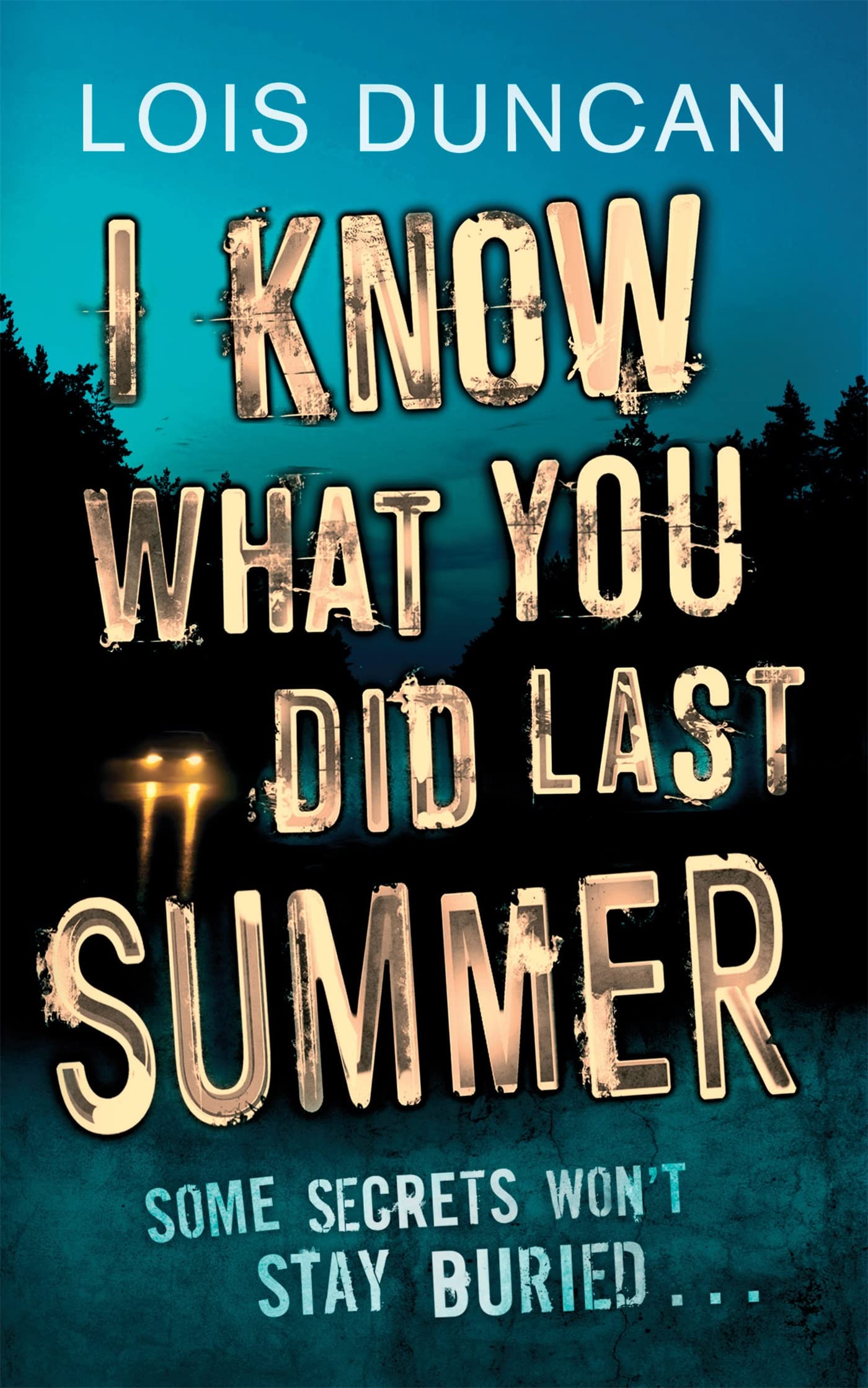 I Know What You Did Last Summer : Duncan, Lois: Amazon.co.uk: Books