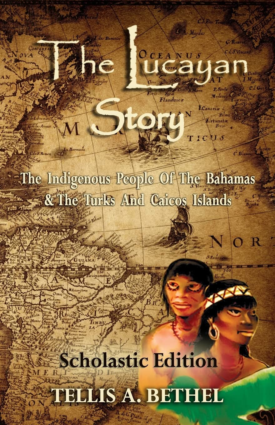 The Lucayan Story: The Indigenous People Of The Bahamas & The Turks And ...