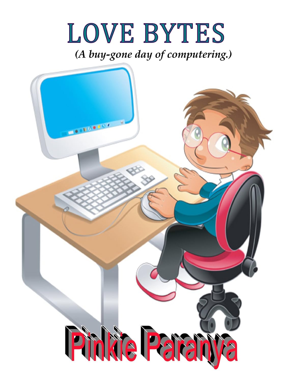 Love Bytes- Ode (Owed to My Computer) - Kindle edition by Pinkie ...