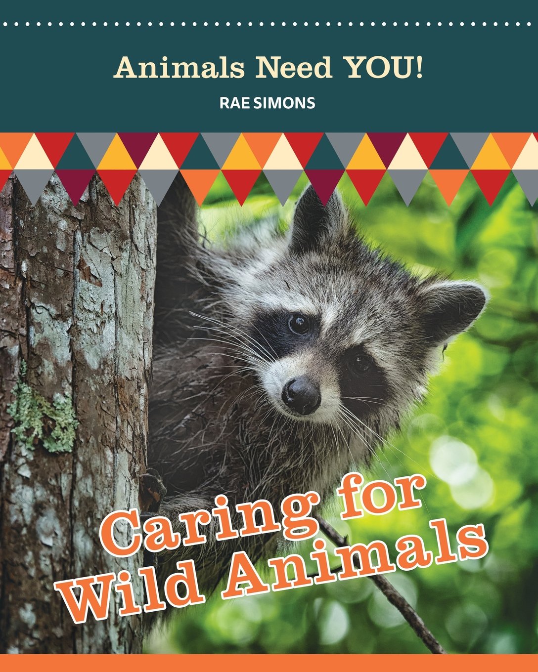 Caring for Wild Animals (Animals Need You!): Simons, Rae: 9781625244543 ...