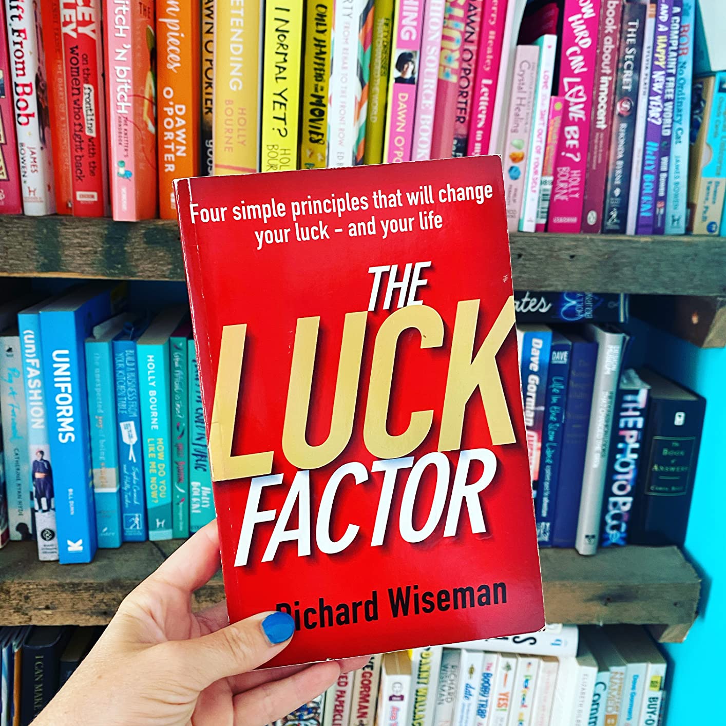 The Luck Factor: Changing Your Luck, Changing Your Life, the Four ...