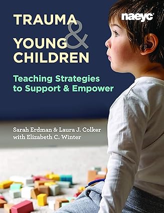 Amazon.com: Trauma and Young Children: Teaching Strategies to Support ...