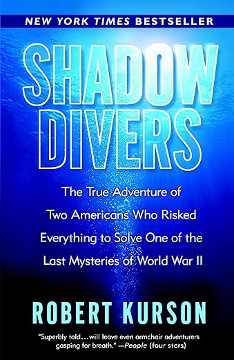 Shadow Divers: The True Adventure of Two Americans Who Risked ...