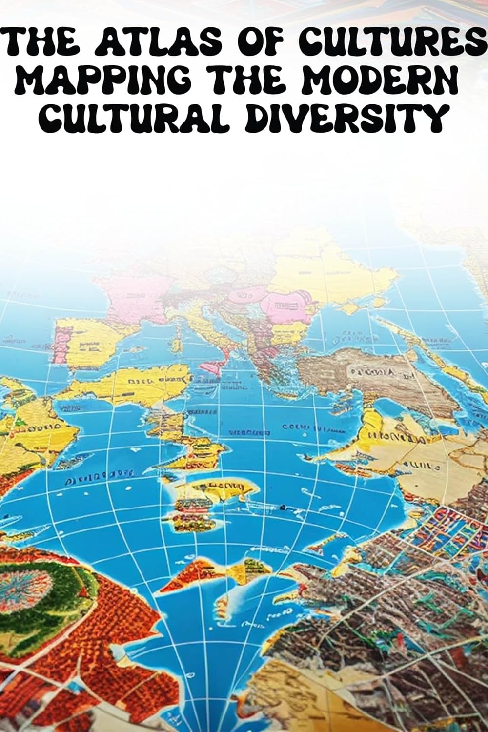 Amazon.com: The Atlas of Cultures: Mapping Modern Cultural Diversity ...