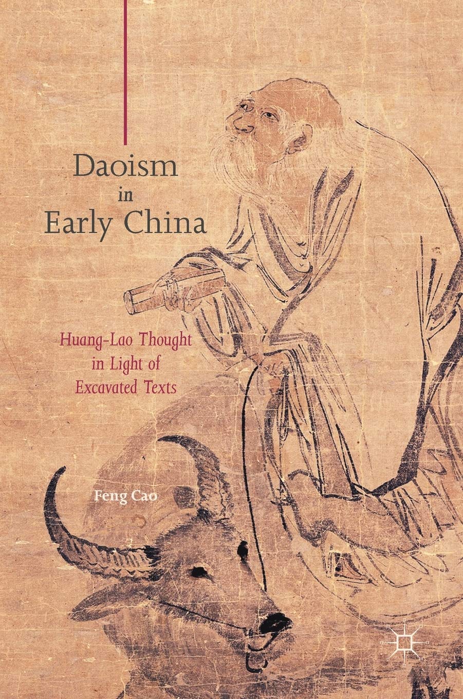 Daoism in Early China: Huang-Lao Thought in Light of Excavated Texts ...