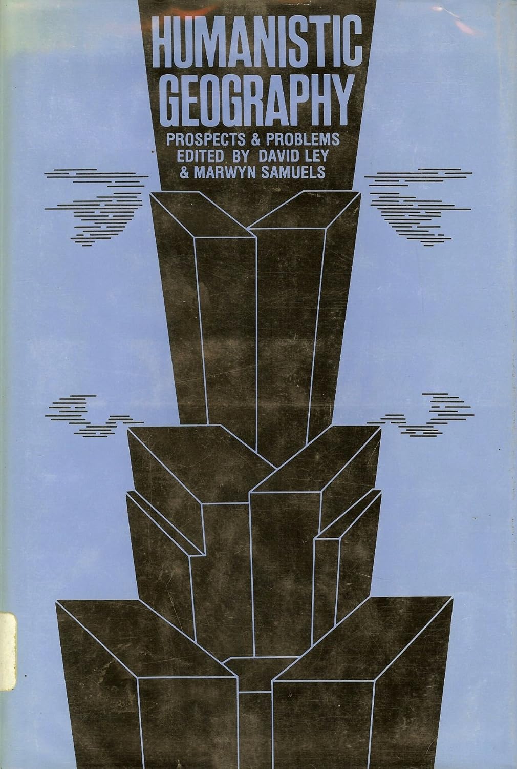 Humanistic Geography: Prospects and Problems: David Ley, Marmyn S ...