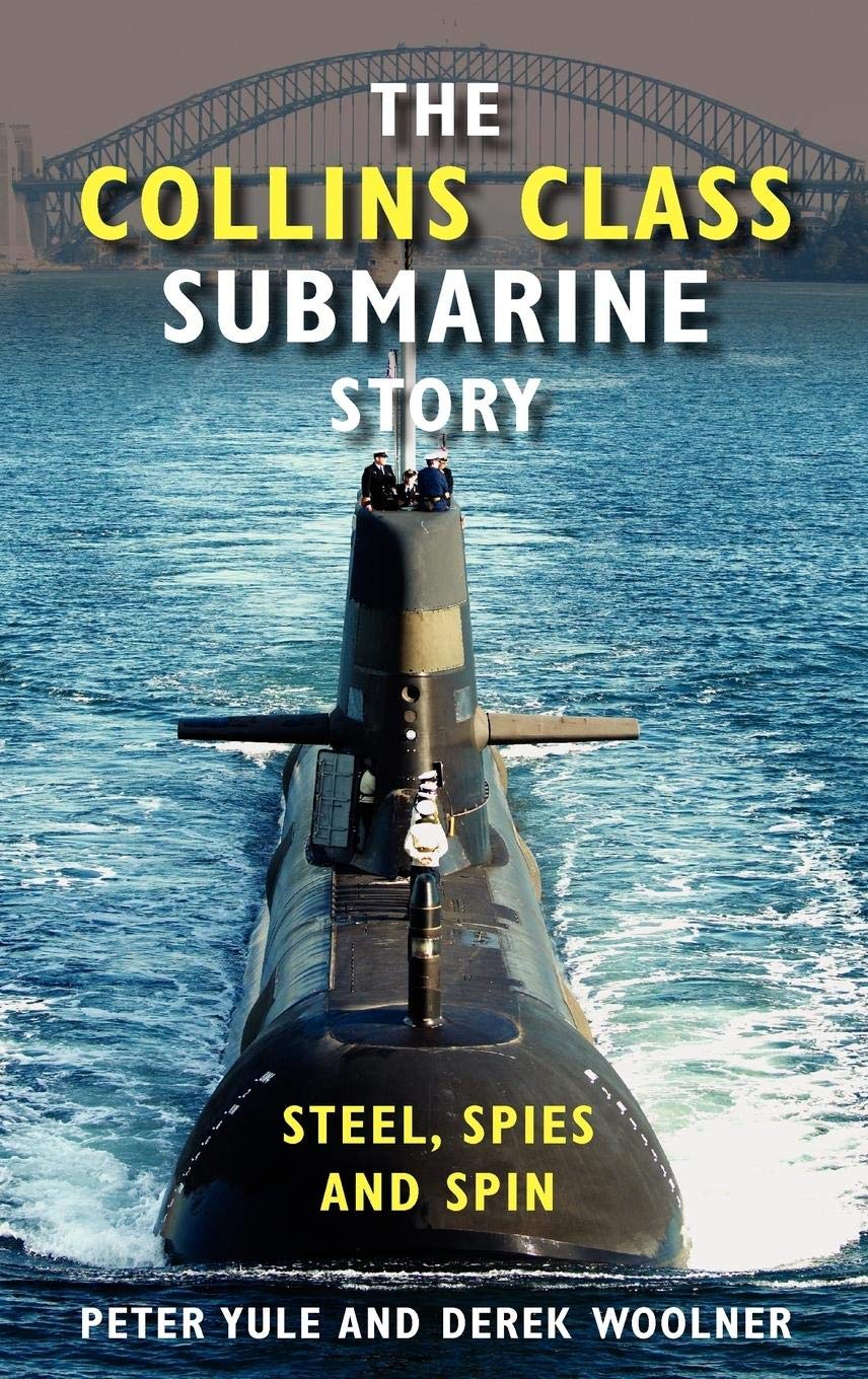 Amazon.com: The Collins Class Submarine Story: Steel, Spies and Spin ...