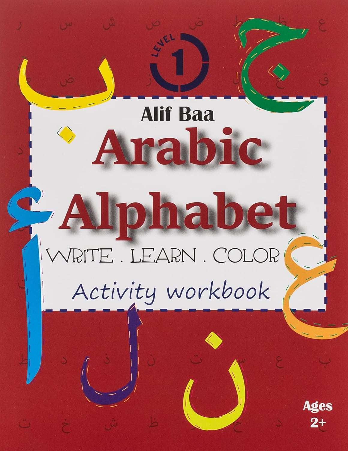 Alif Baa Arabic Alphabet Write Learn and Color Activity workbook: Learn ...