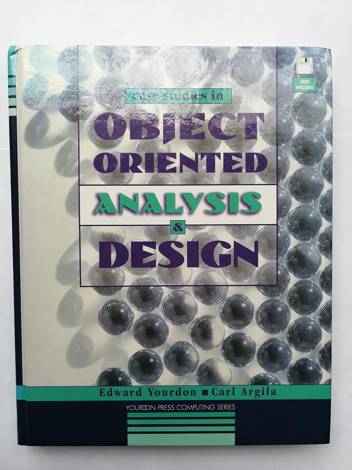 Case Studies in Object-Oriented Analysis and Design (Bk/Disk): Yourdon ...