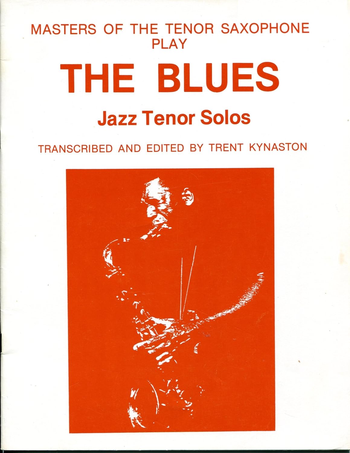 Masters of the Tenor Saxophone Play The Blues - Jazz Tenor Solos: Trent ...