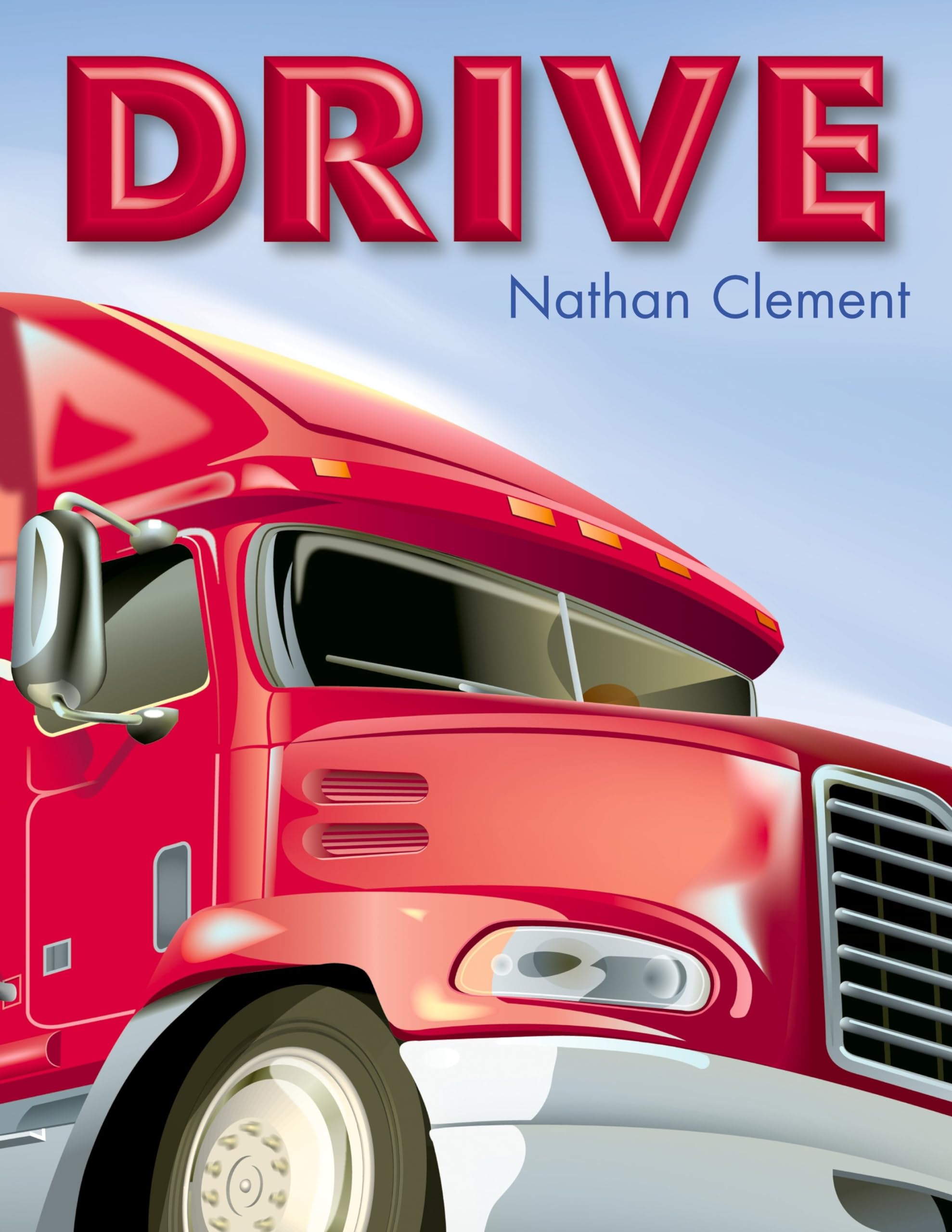 Drive: Clement, Nathan: 9781590785171: Amazon.com: Books