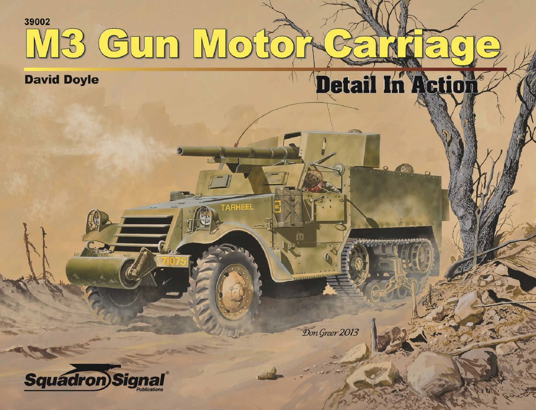 M3 Gun Motor Carriage Detail In Action: Doyle, David: 9780897477284 ...