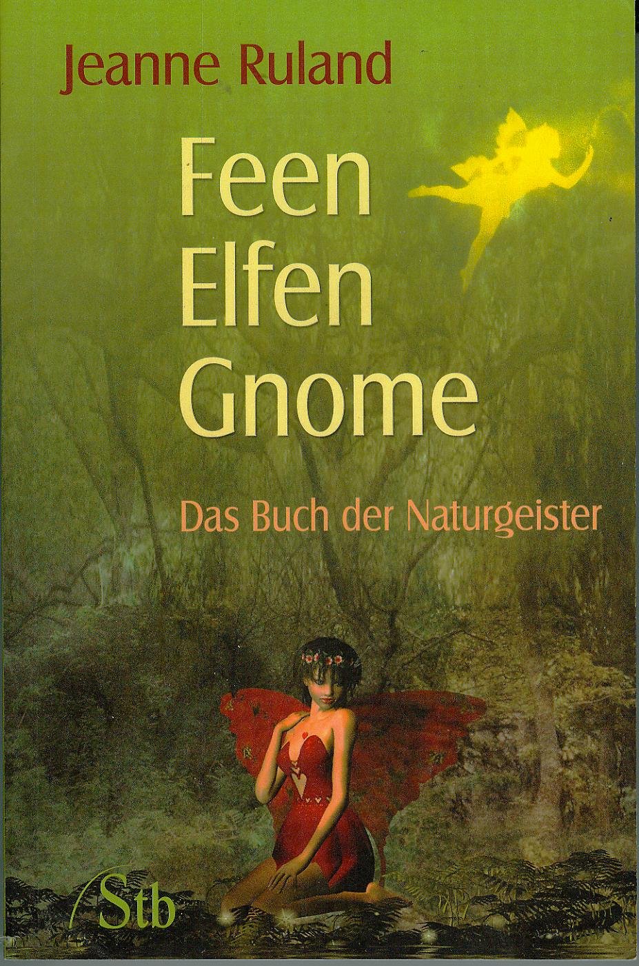 Feen, Elfen, Gnome: Das Buch der Naturgeister : Ruland, Jeanne: Amazon ...