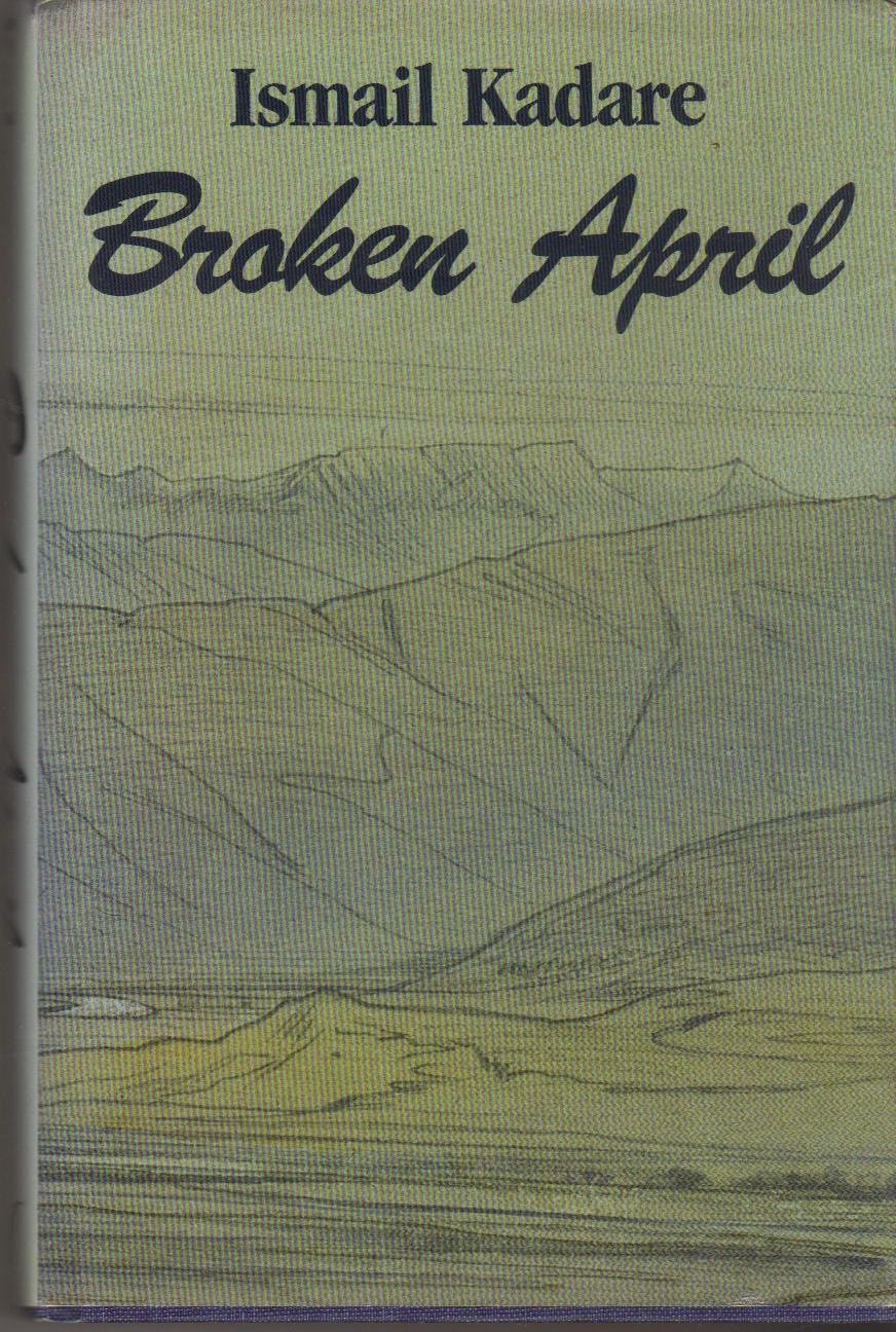 Broken April: Kadare, Ismail: 9780941533577: Amazon.com: Books