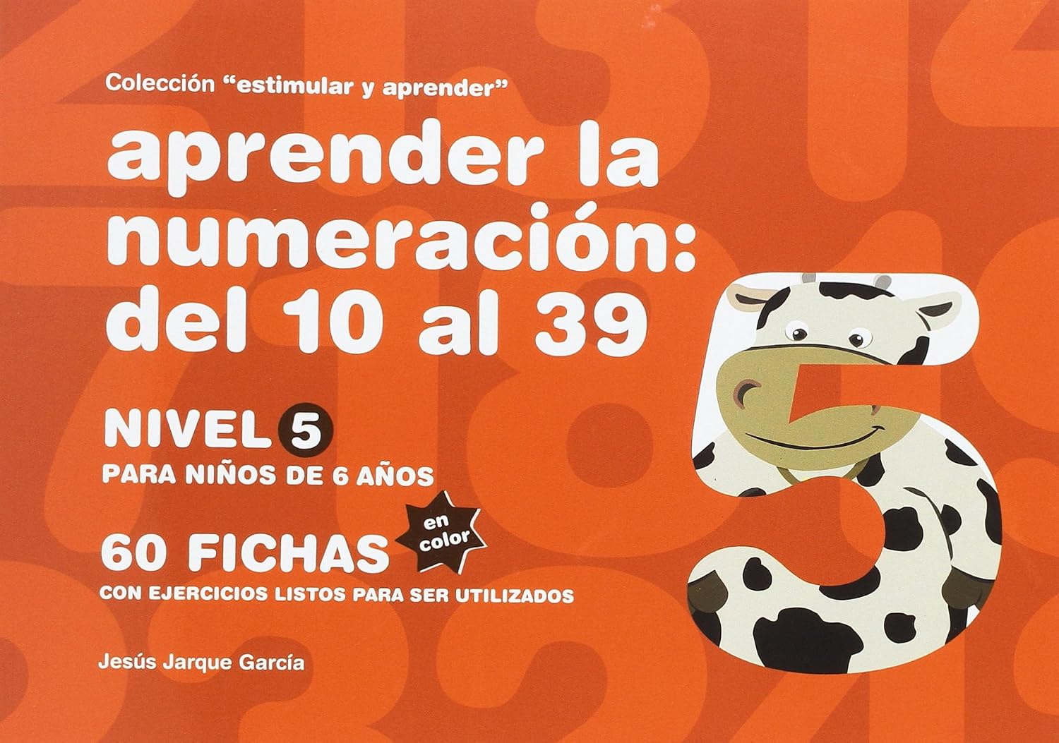Aprender la numeración : del 10 al 39 : nivel 5 : para niños de 6 años ...