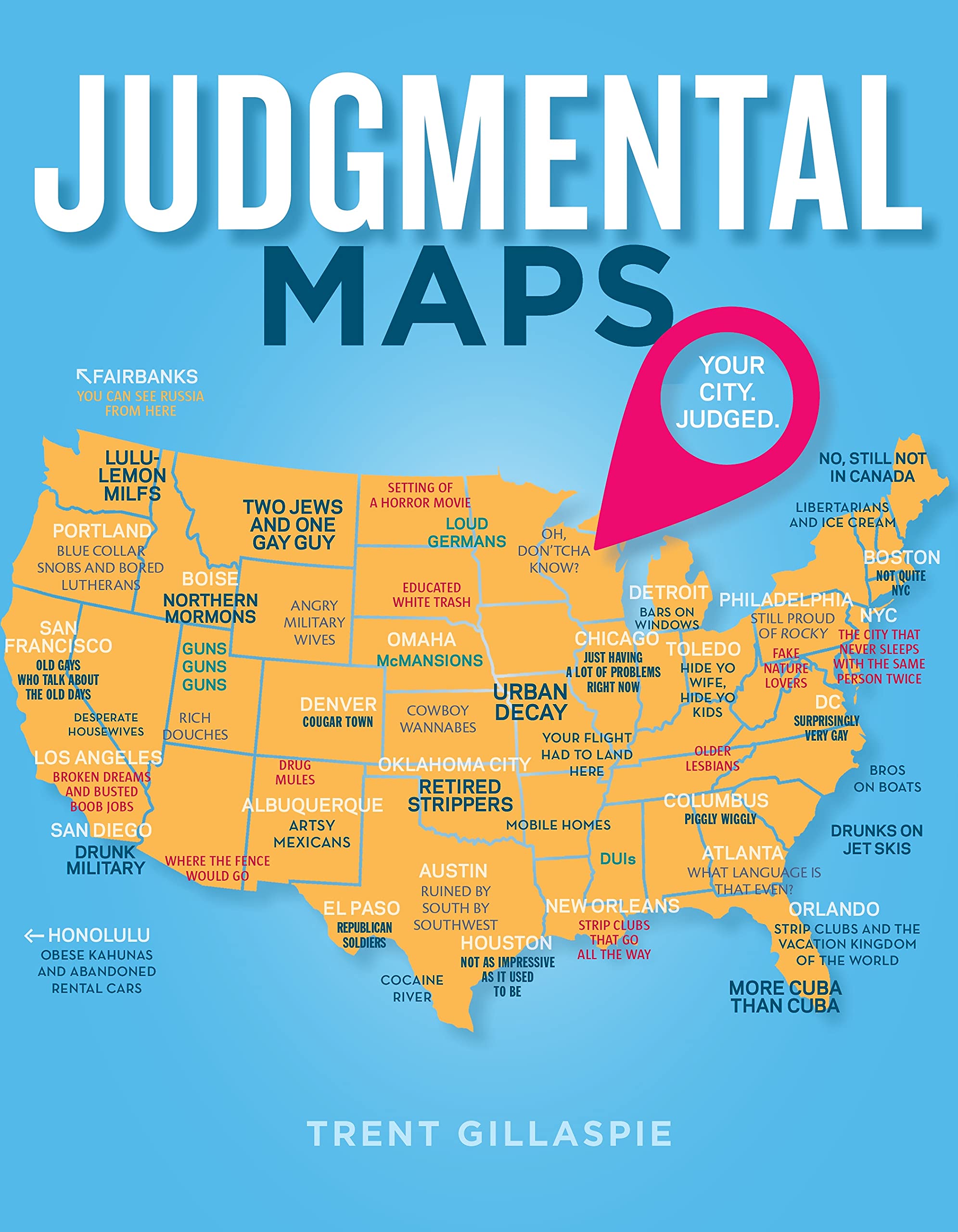 Amazon.com: Judgmental Maps: Your City. Judged.: 9781250068545 ...