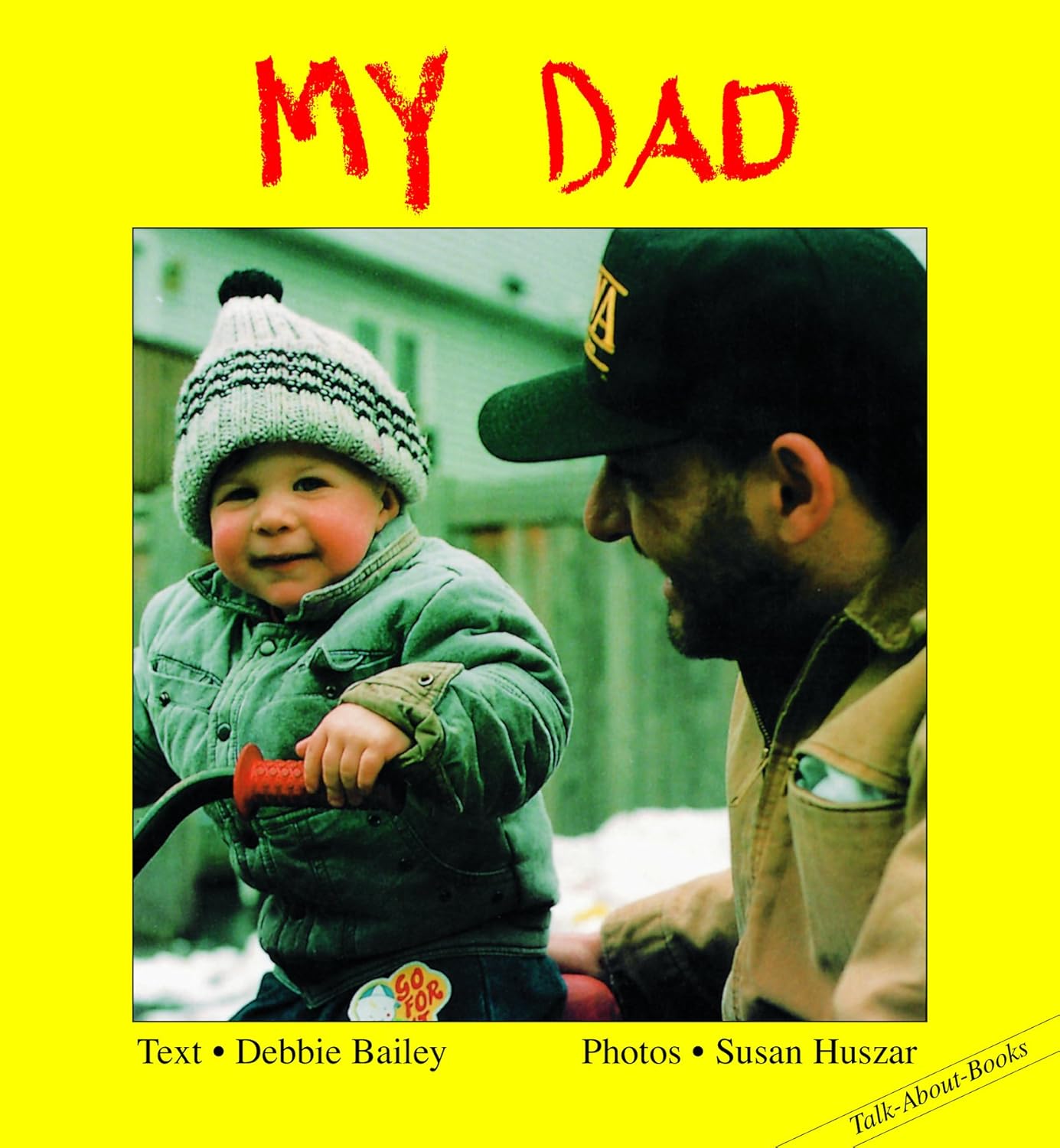 Amazon.com: My Dad (Talk-About-Books): 9781550371642: Bailey, Debbie ...