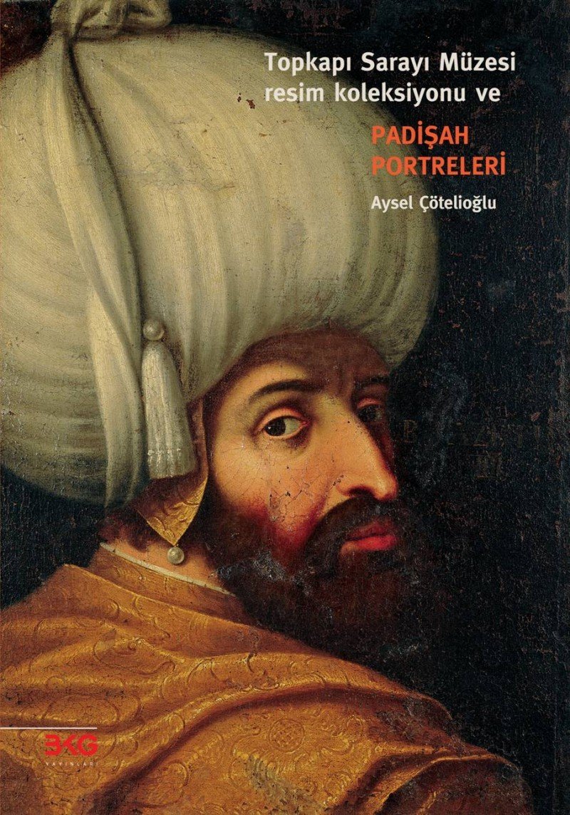 Topkapi Sarayi Müzesi Resim Koleksiyonu ve Padisah Portreleri | Amazon ...