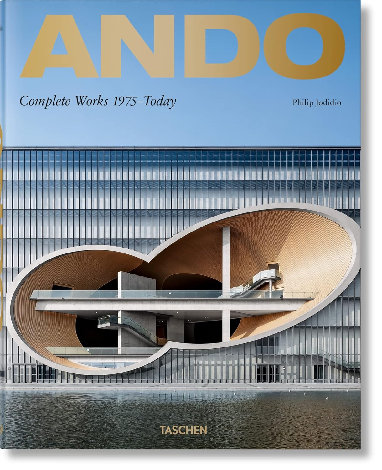 Ando. Complete Works 1975–Today (Multilingual Edition): Jodidio, Philip ...