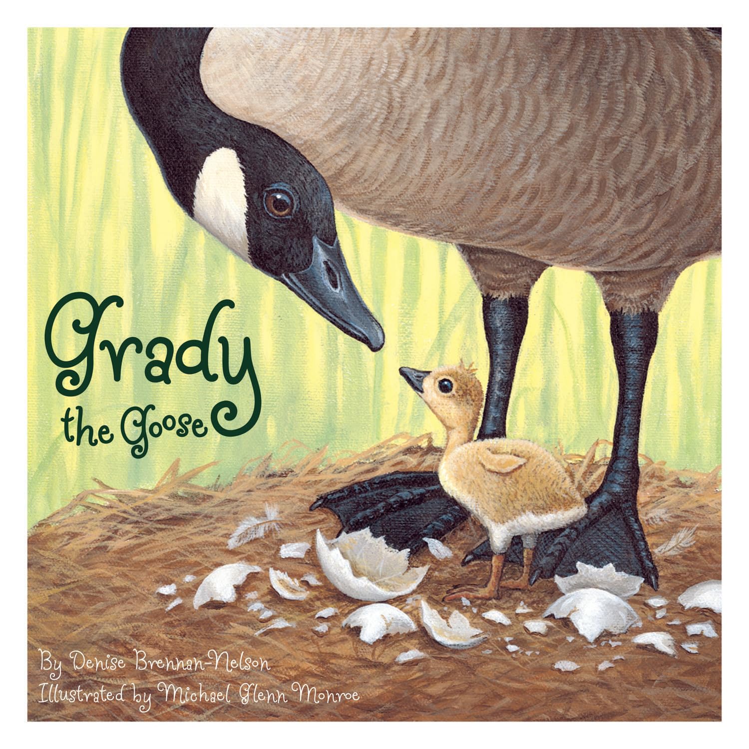 Grady the Goose (General Reading): Brennan-Nelson, Denise, Monroe ...