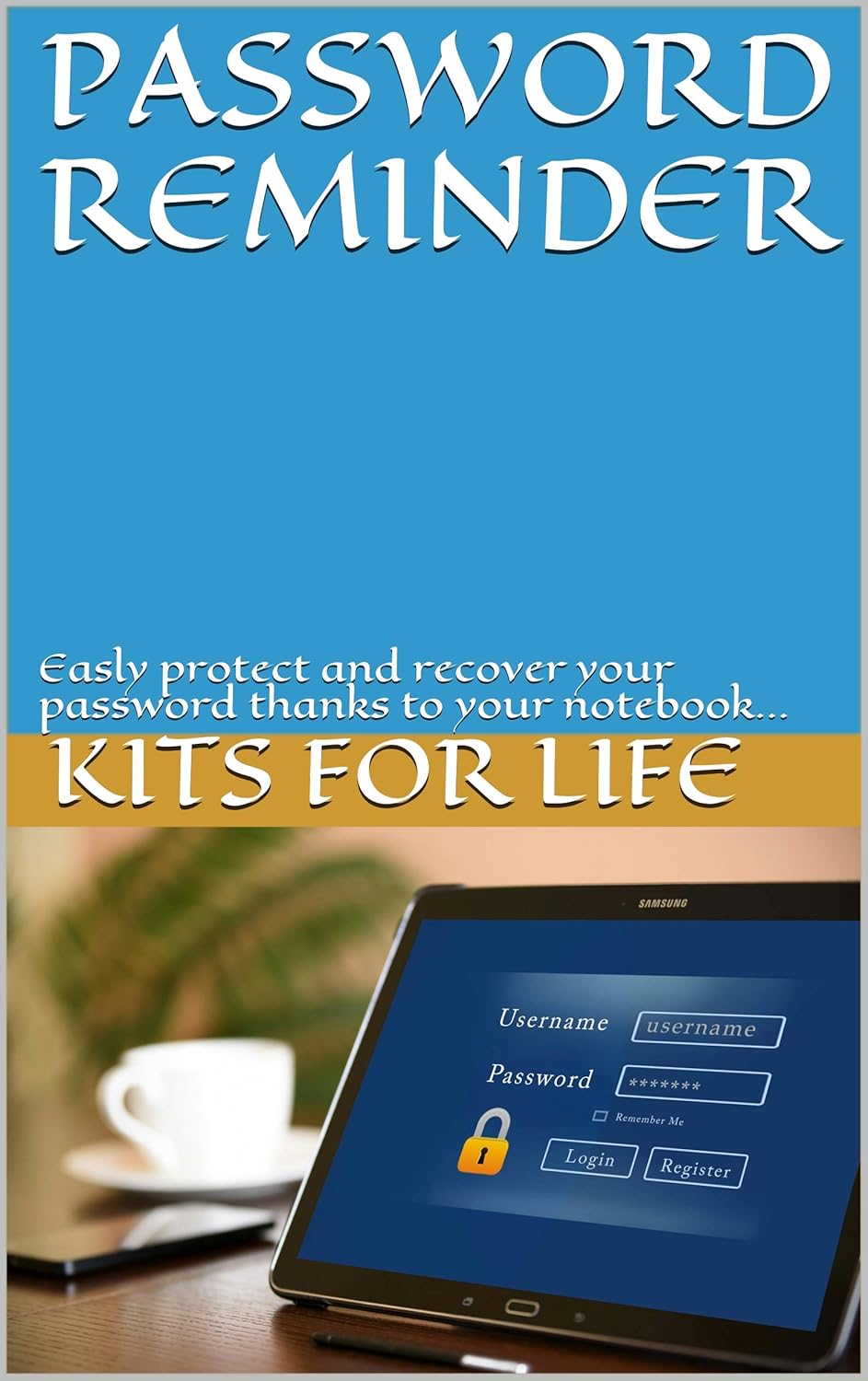 PASSWORD REMINDER: Easly protect and recover your password from your ...