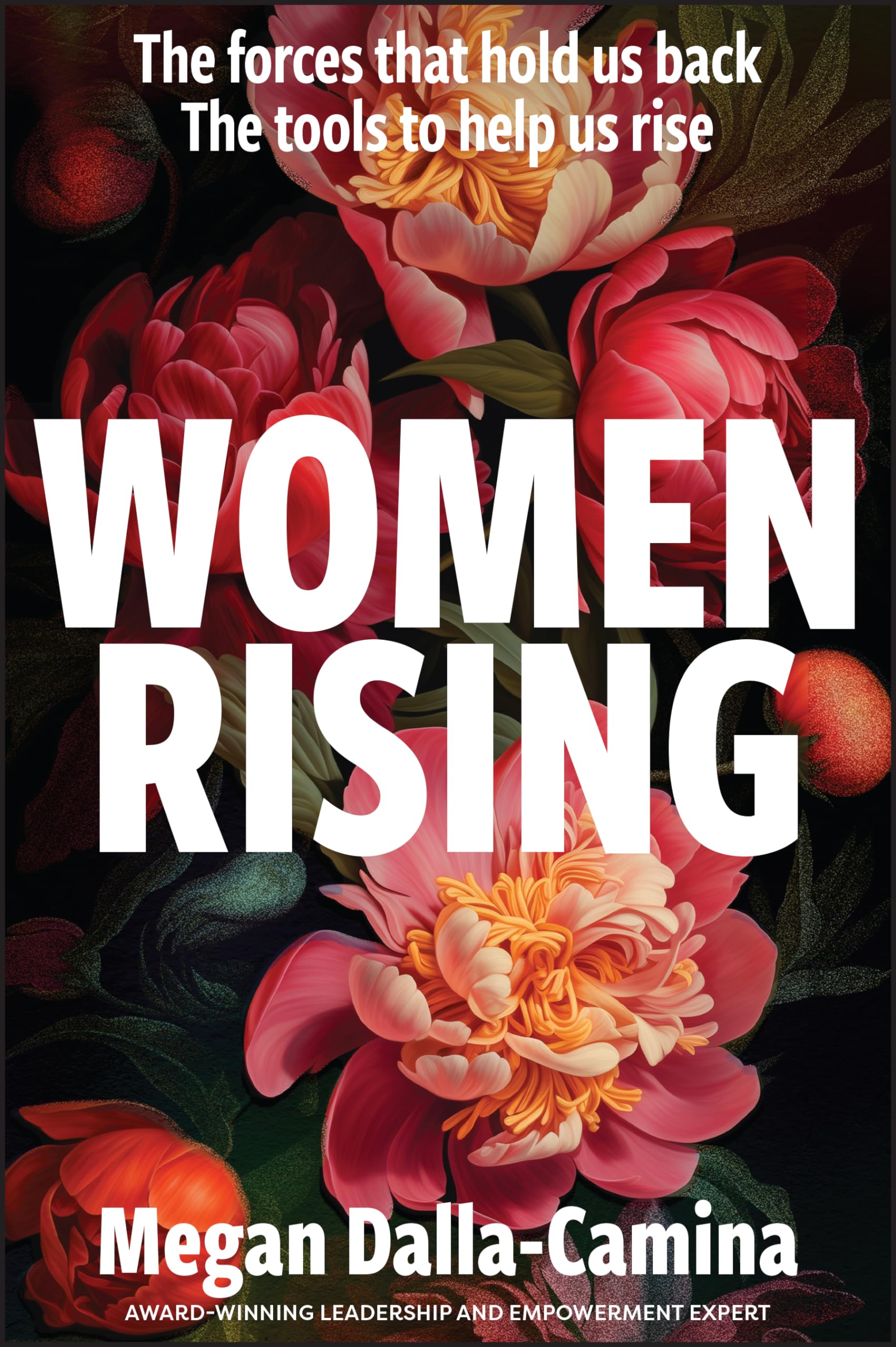 Amazon.com: Women Rising: The Forces That Hold Us Back. The Tools to ...