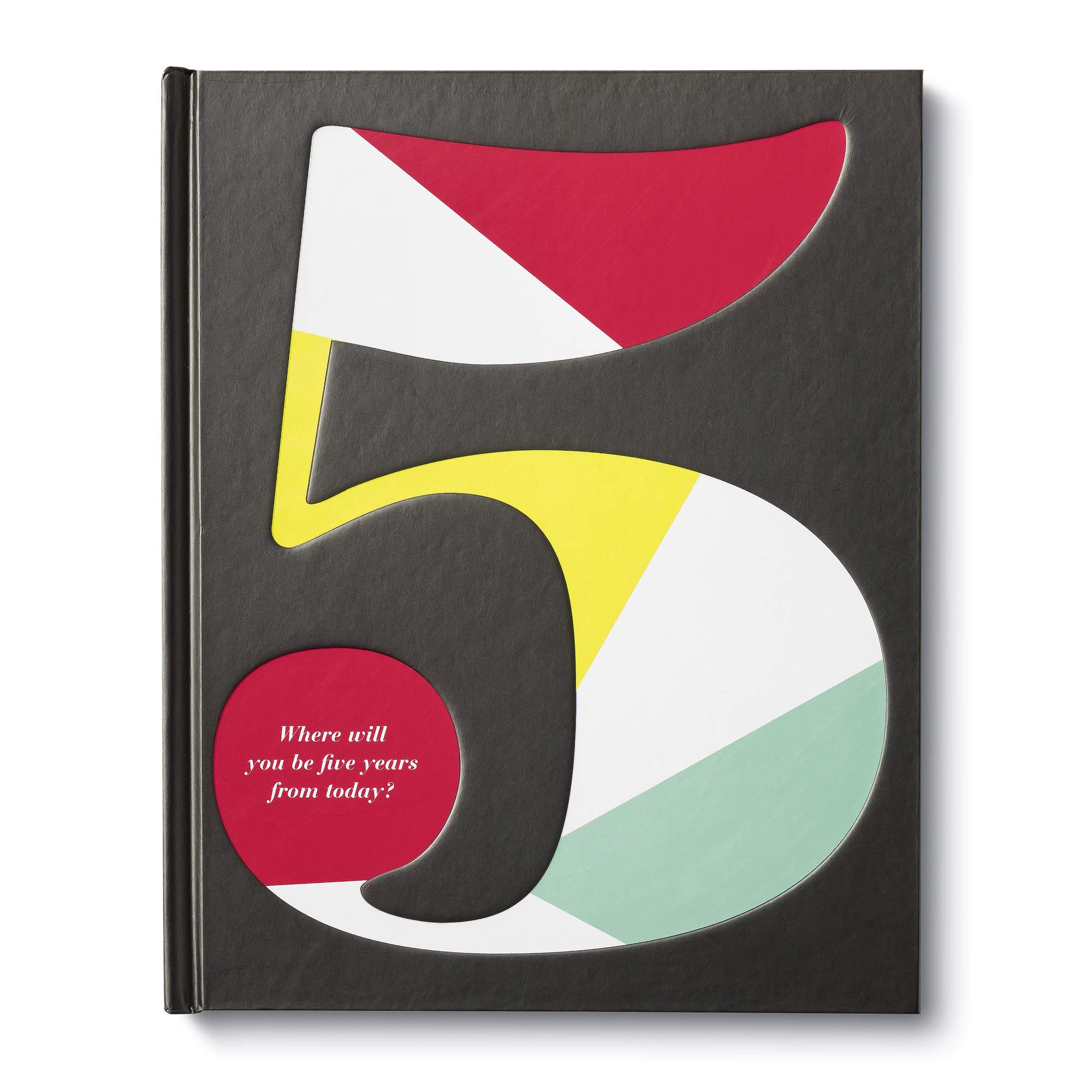 Snapklik.com : 5: Where Will You Be Five Years From Today By Compendium ...