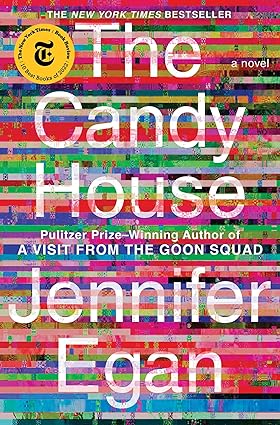 Amazon.com: The Candy House: A Novel eBook : Egan, Jennifer: Kindle Store