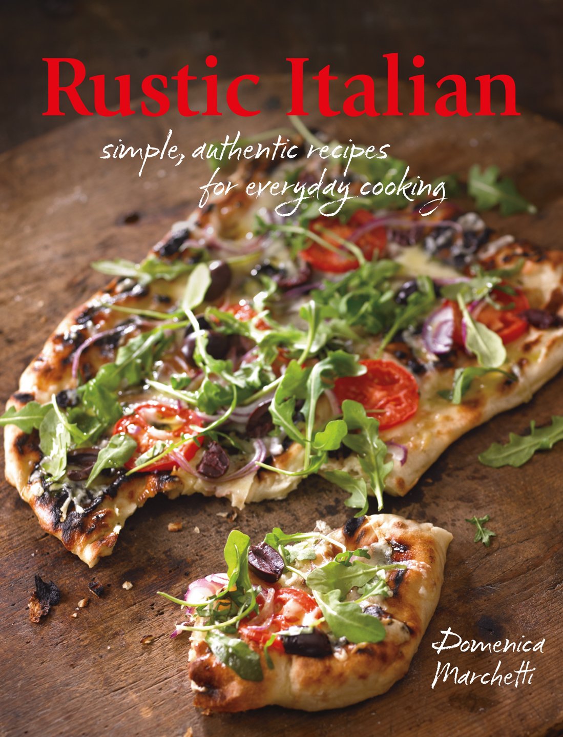 Rustic Italian: Domenica Marchetti: 9781845434410: Amazon.com: Books