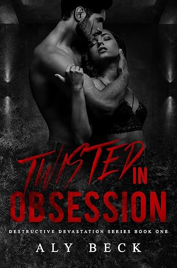 Twisted in Obsession (Destructive Devastation Book 1) - Kindle edition by Beck, Aly. Romance ...