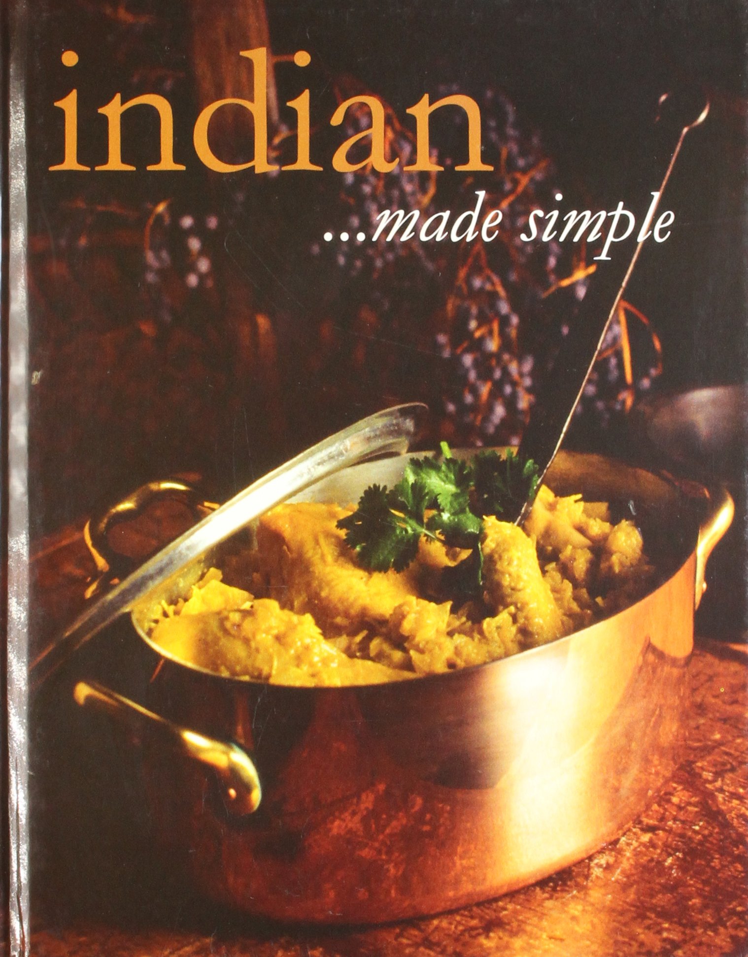 Indian: Cooking Made Simple: Parragon Books, Love Food Editors ...