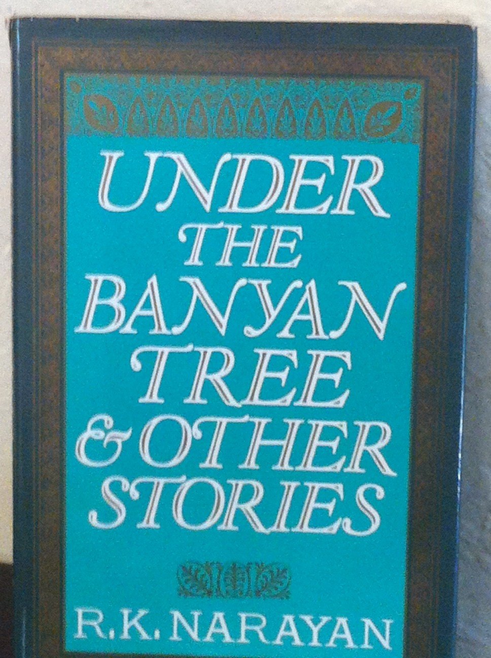 Under the Banyan Tree and Other Stories: Narayan, R. K.: 9780670804528 ...