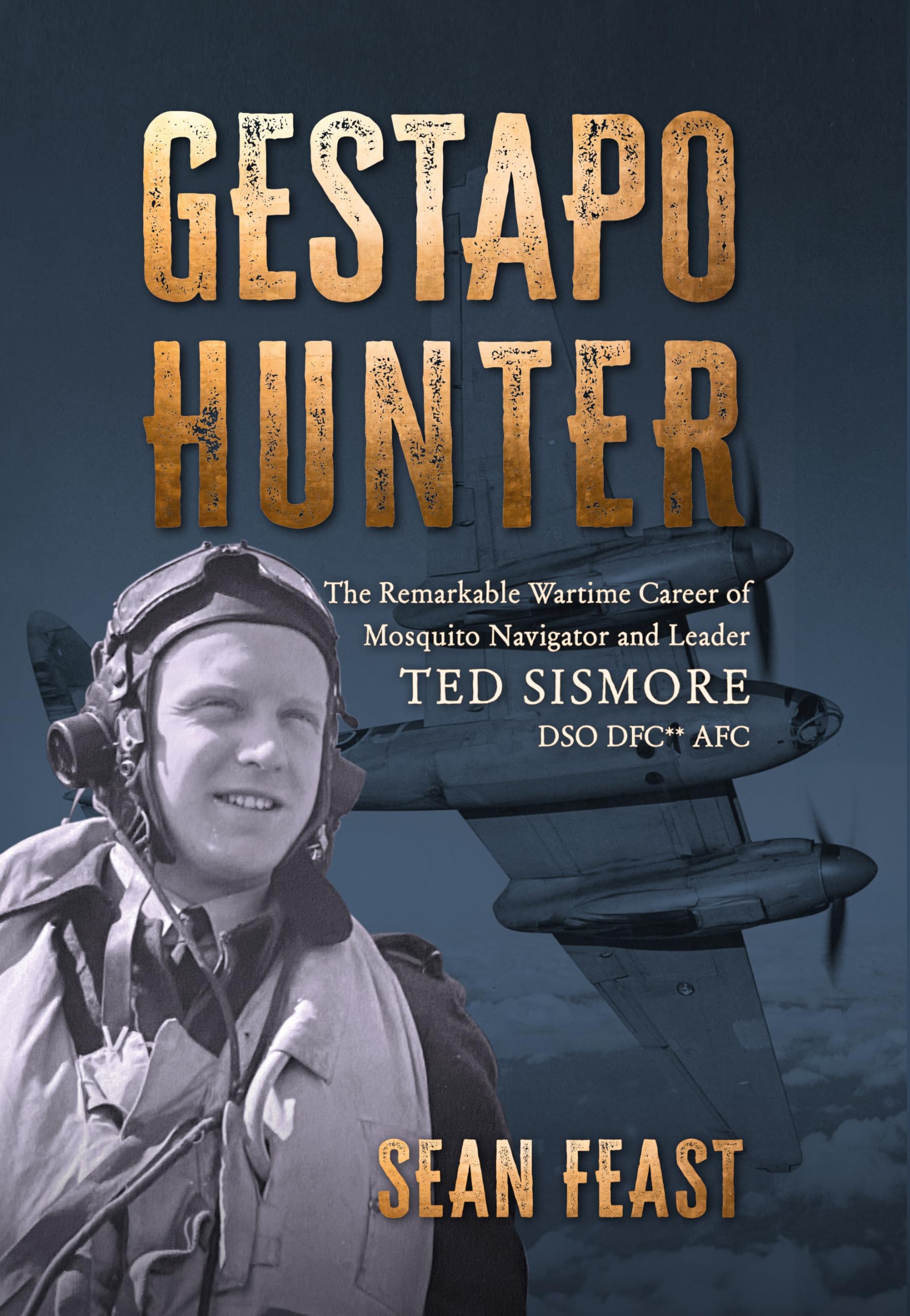 Amazon.com: Gestapo Hunter: The Remarkable Wartime Career of Mosquito ...
