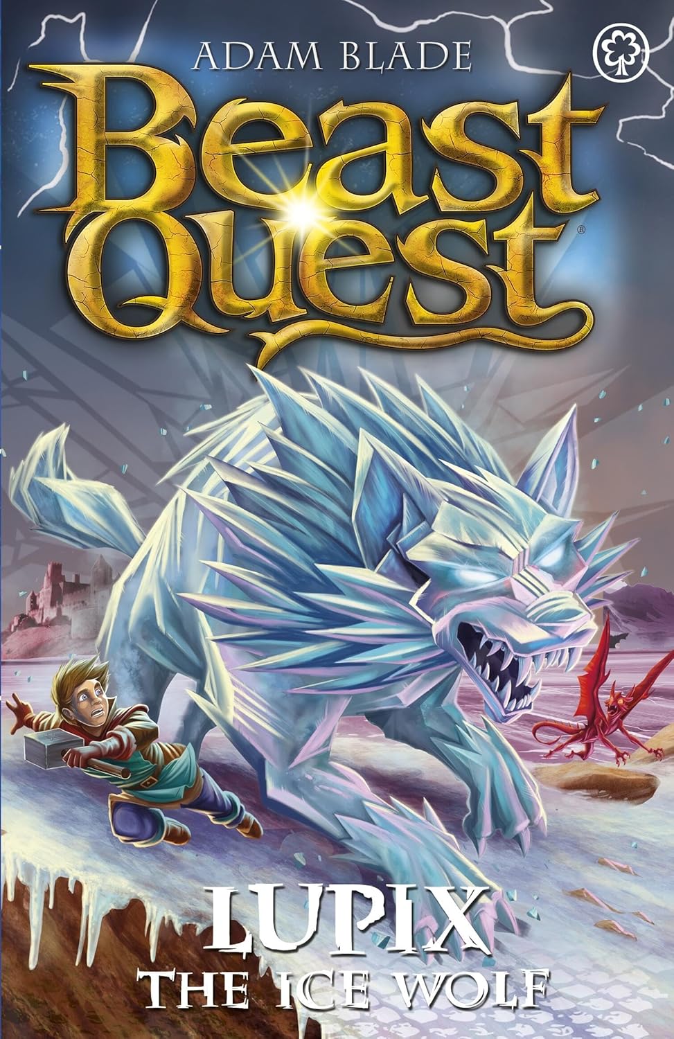 Beast Quest: Lupix the Ice Wolf: Series 31 Book 1: Blade, Adam ...