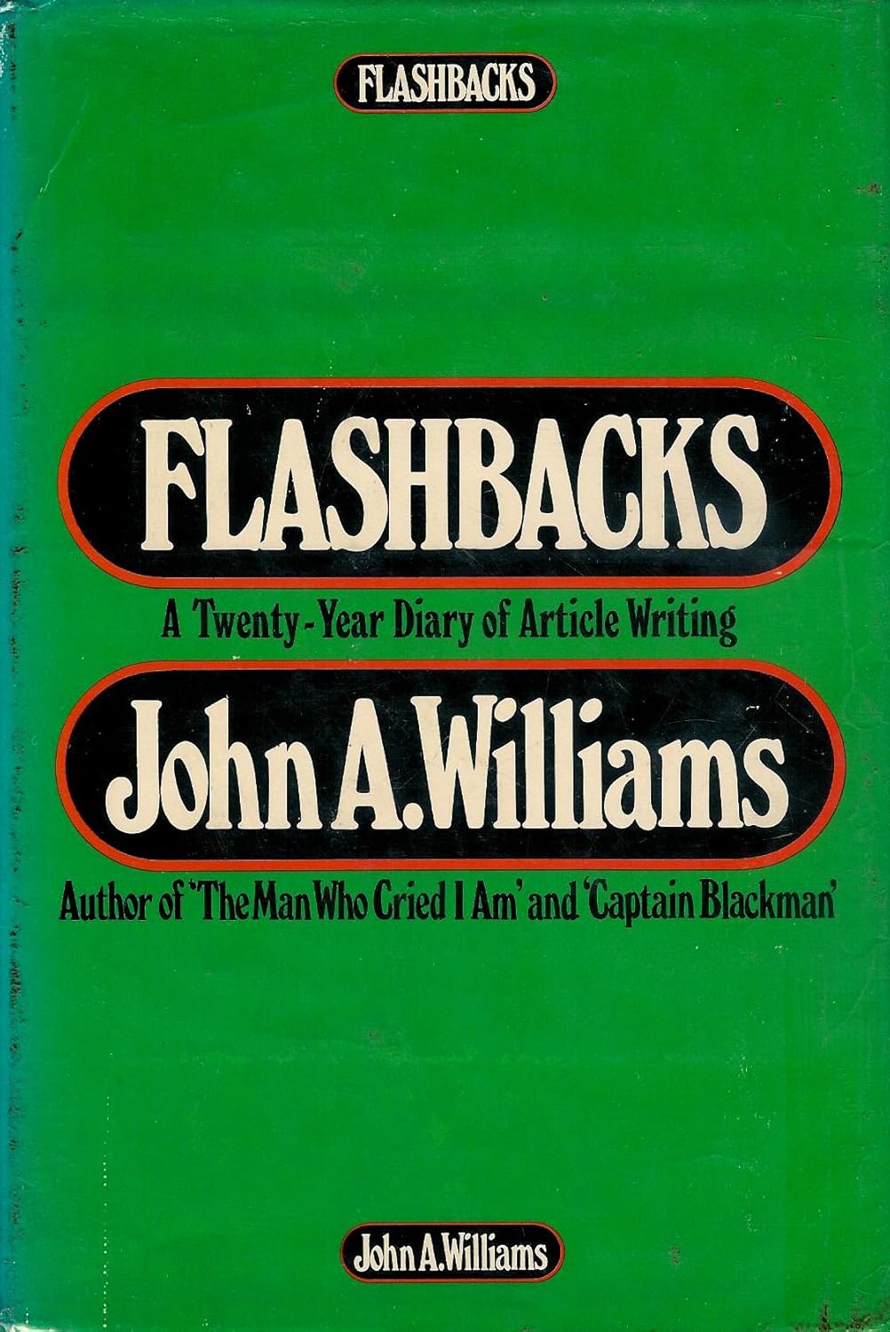 Flashbacks; A Twenty-Year Diary of Article Writing: Williams, John ...