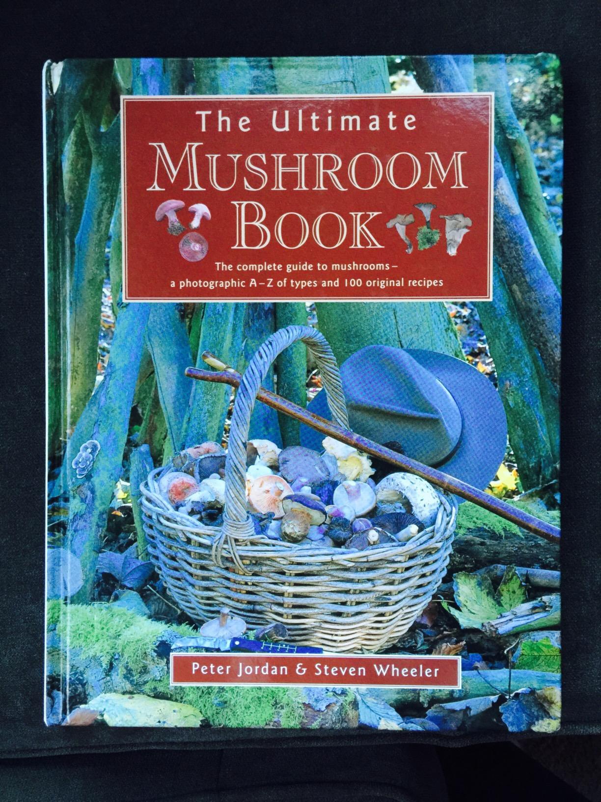 The Complete Book of Mushrooms: An illustrated encyclopedia of edible ...
