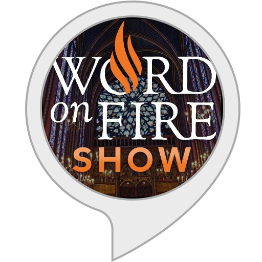 Amazon.com: The Word on Fire Show // Bishop Barron Podcast : Alexa Skills