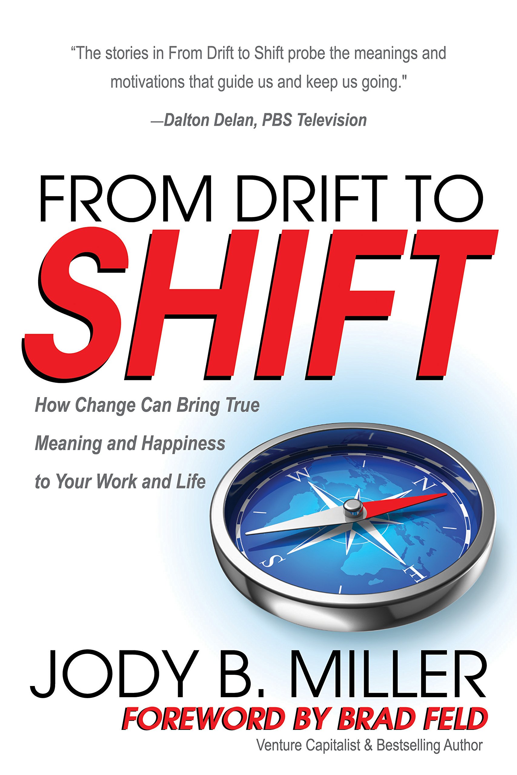 From Drift to Shift: How Change Brings True Meaning and Happiness to ...