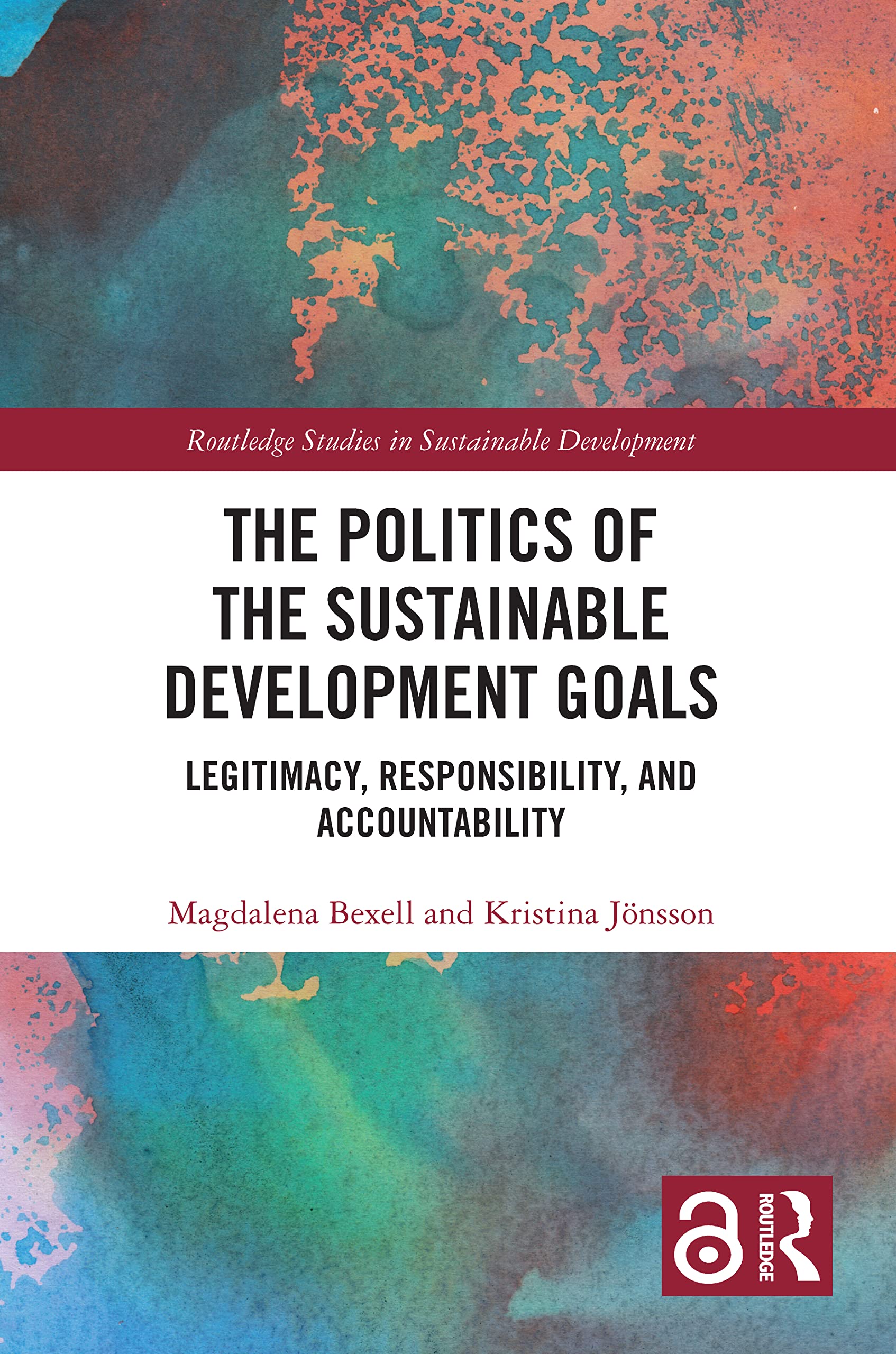 The Politics of the Sustainable Development Goals: Legitimacy ...