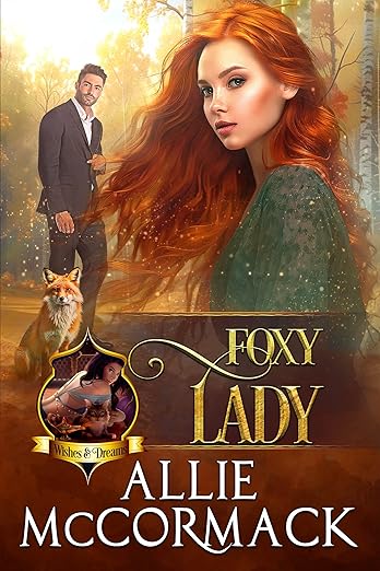 Amazon.com: Foxy Lady: A Magical Shapeshifter Romance (The Magic of Wishes & Dreams Book 7 ...