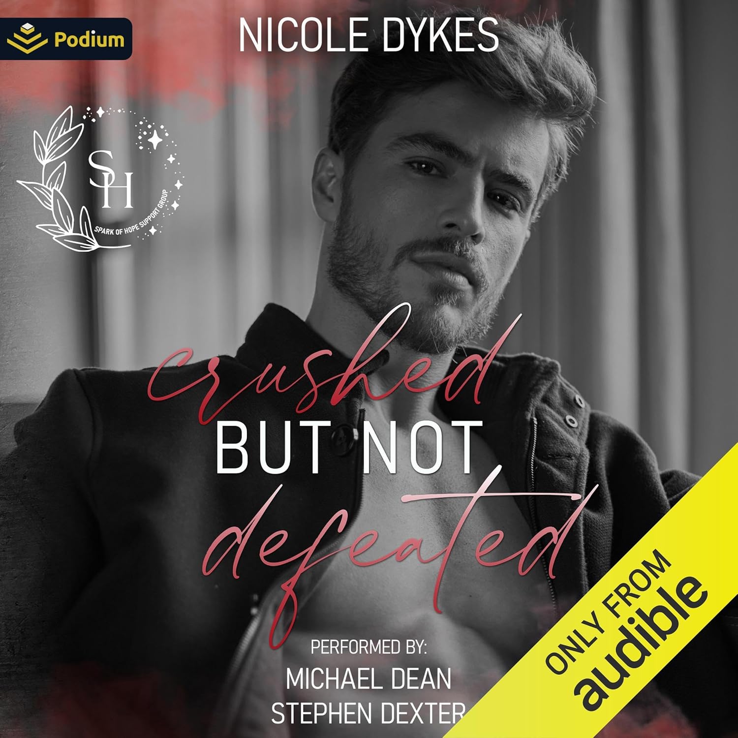 Crushed But Not Defeated: Spark of Hope, Book 5 (Audio Download): Nicole Dykes, Stephen Dexter ...