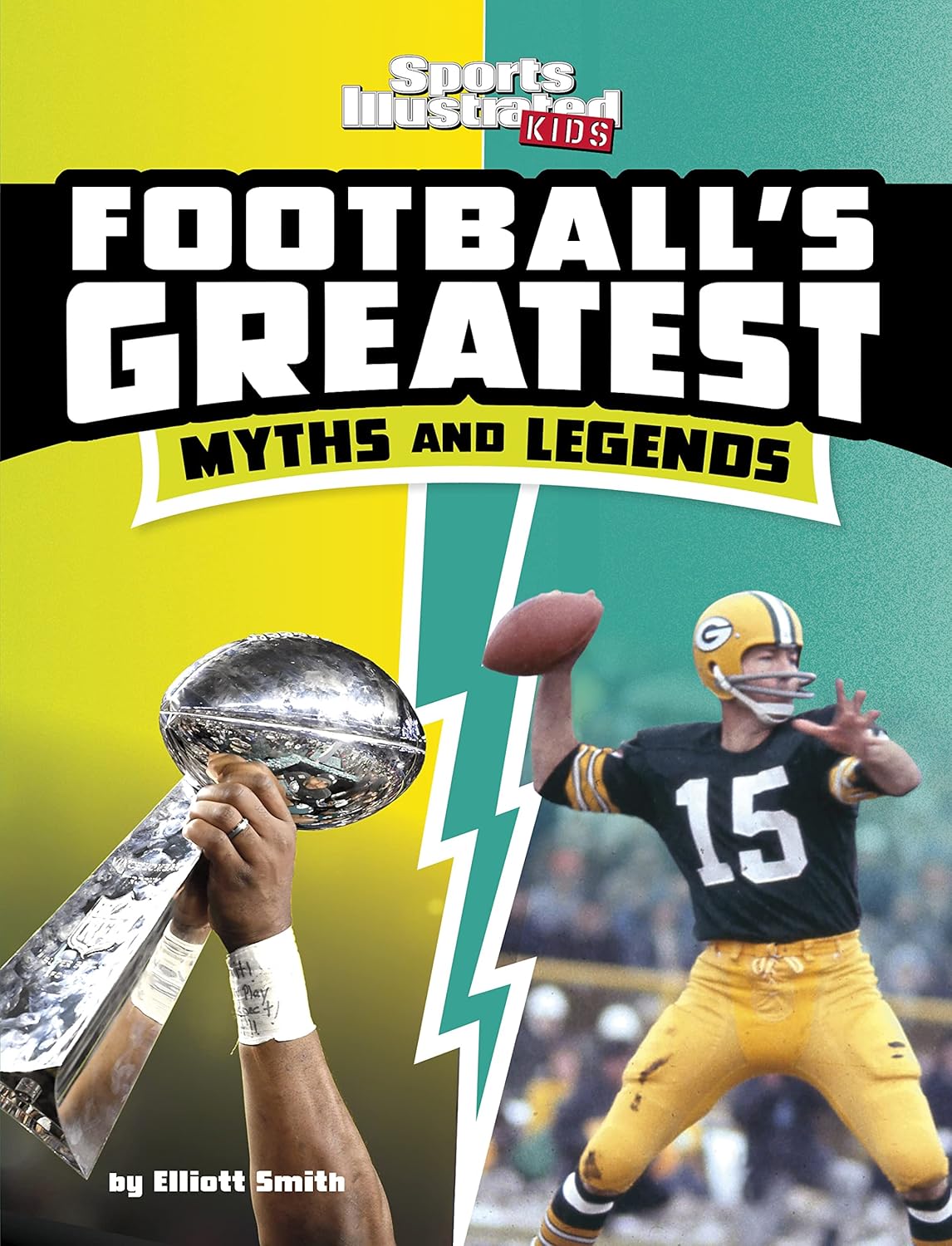 Football's Greatest Myths and Legends (Sports Illustrated Kids: Sports ...
