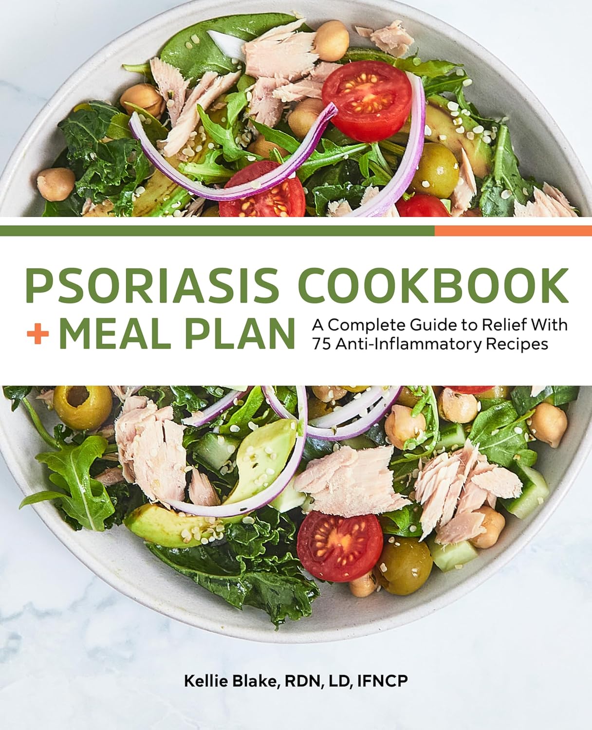 Psoriasis Cookbook + Meal Plan: A Complete Guide to Relief With 75 Anti ...