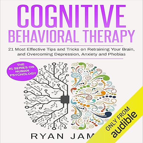 Amazon.com: Cognitive Behavioral Therapy: 21 Most Effective Tips and ...