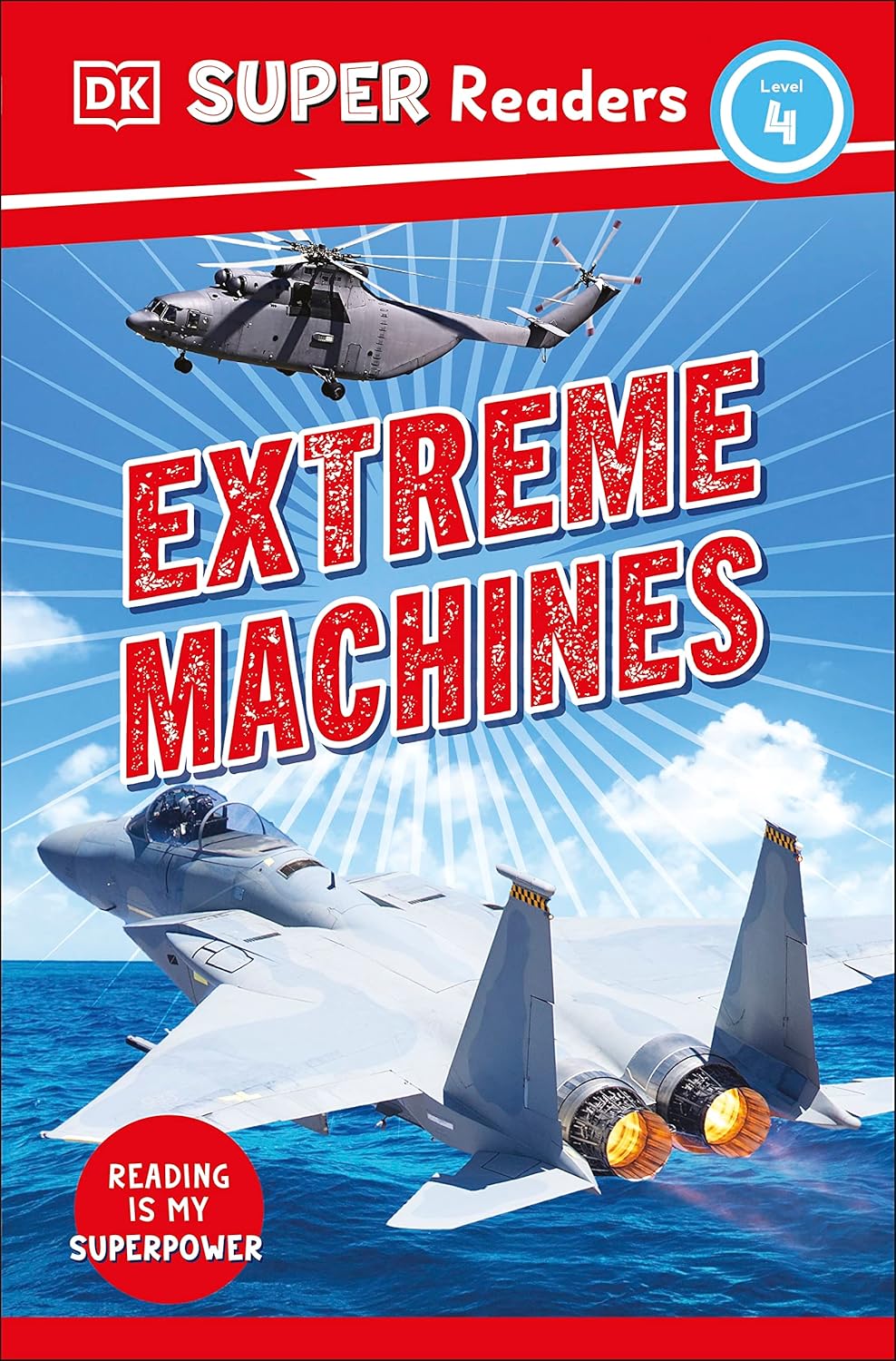 DK Super Readers Level 4 Extreme Machines: DK: 9780744068450: Amazon.com: Books