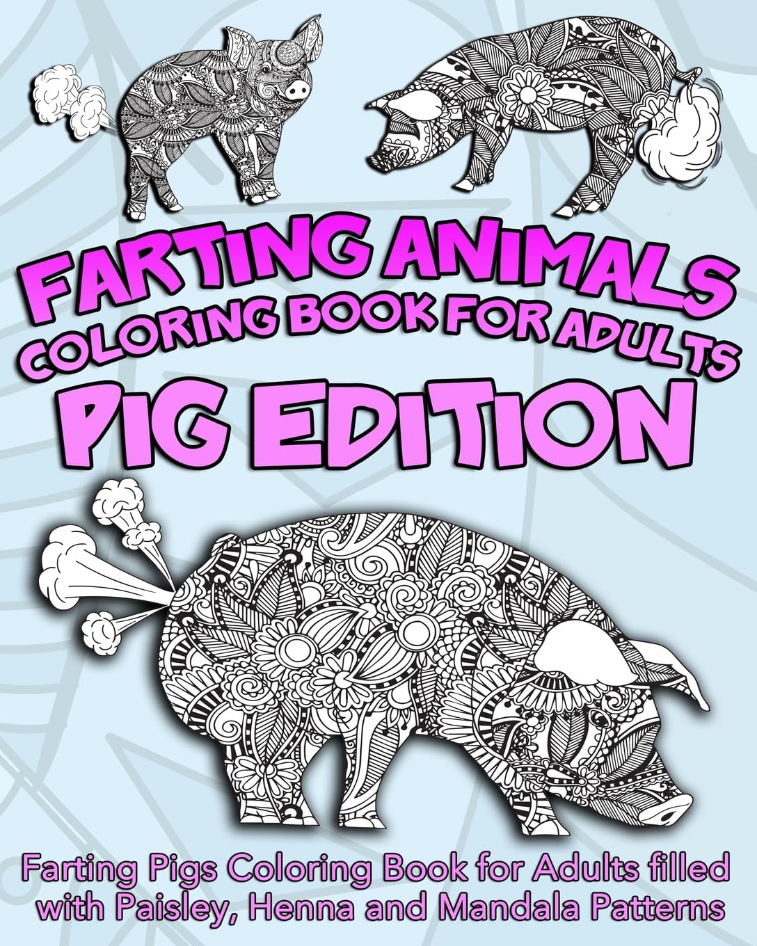 Amazon.com: Farting Animals Coloring Book For Adults: Farting Pigs ...