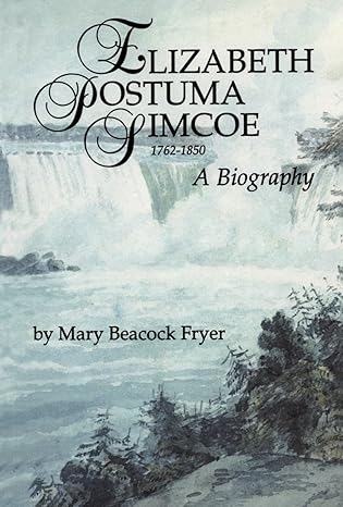 Amazon.com: Elizabeth Posthuma Simcoe 1762-1850: A Biography eBook ...