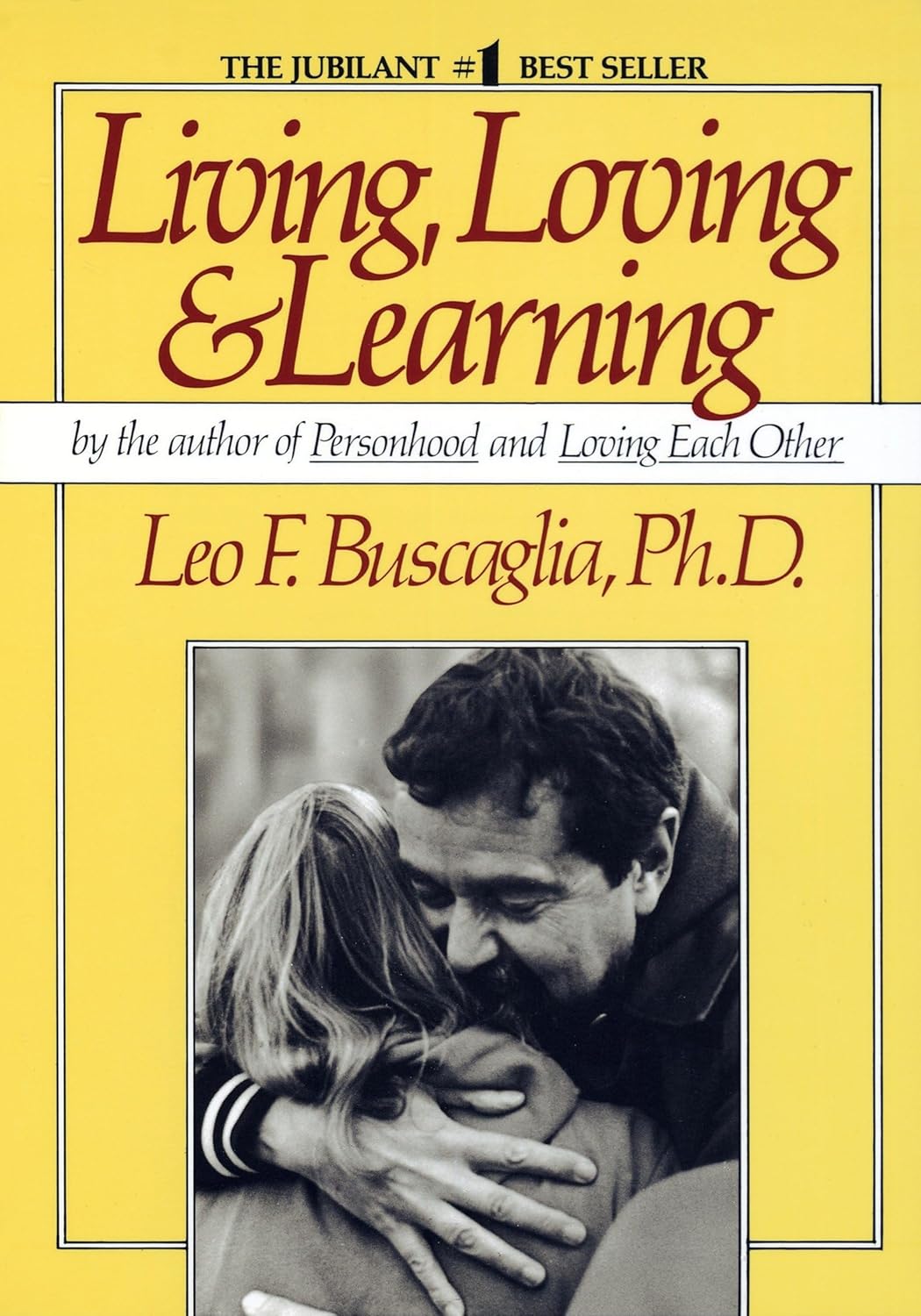 Living Loving and Learning: Buscaglia, Leo F.: 9780449901816: Amazon ...