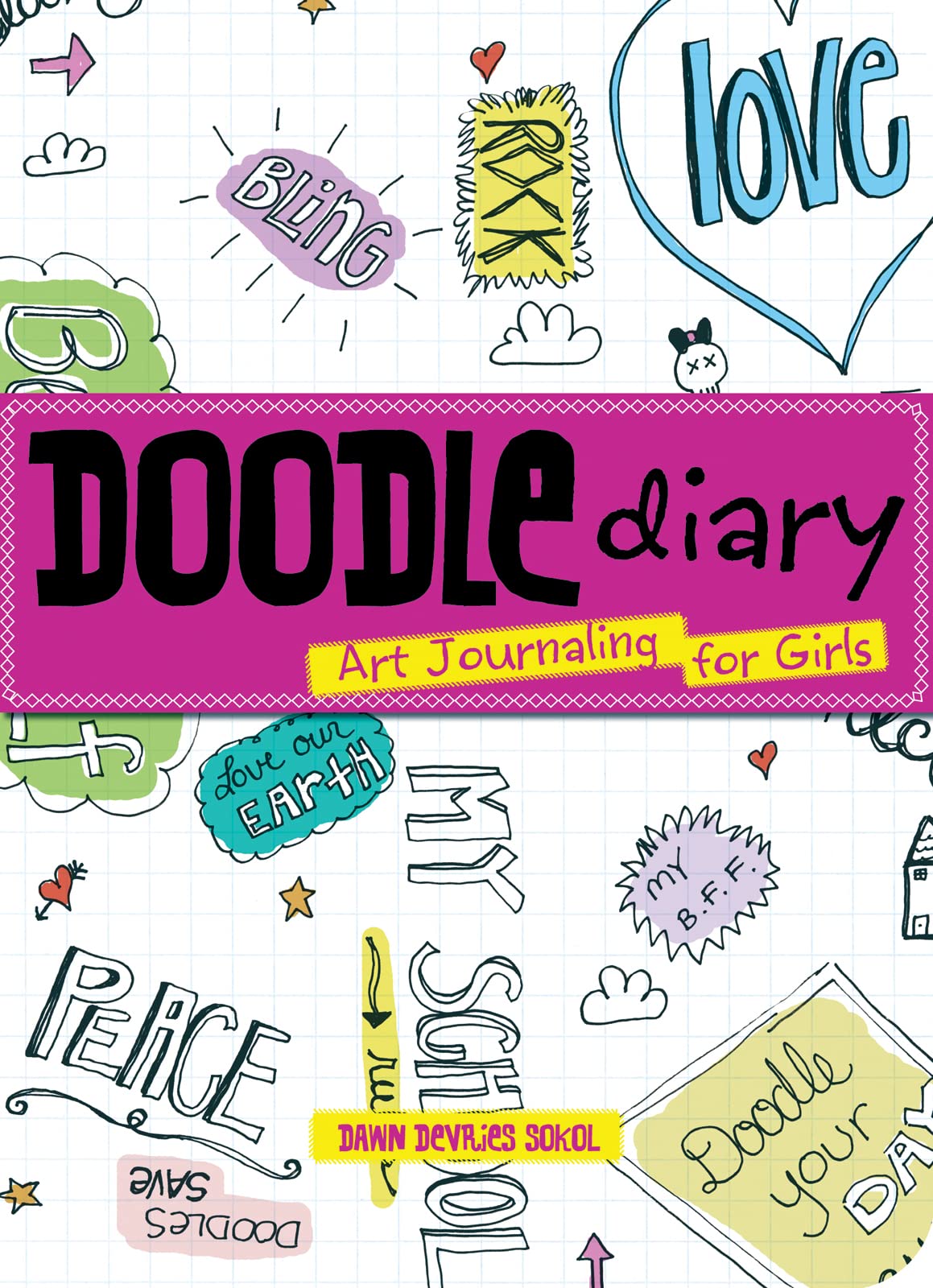 Doodle Diary: Art Journaling for Girls (Children's Doodle): Dawn ...