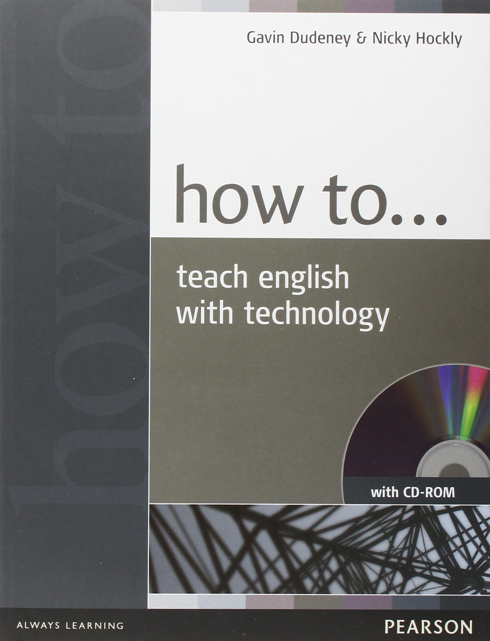 How to Teach English with Technology Book and CD-Rom Pack: Amazon.co.uk ...